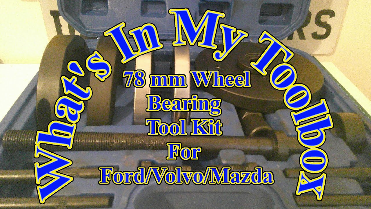 What's In My Toolbox - 78 mm Wheel Bearing Tool Kit For Ford/Volvo ...