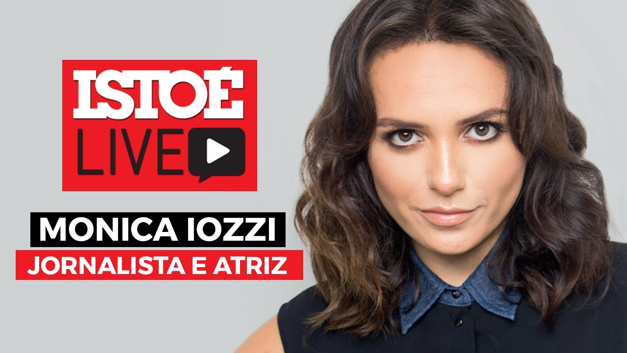 ISTOÉ Live - Monica Iozzi, atriz - YouTube
