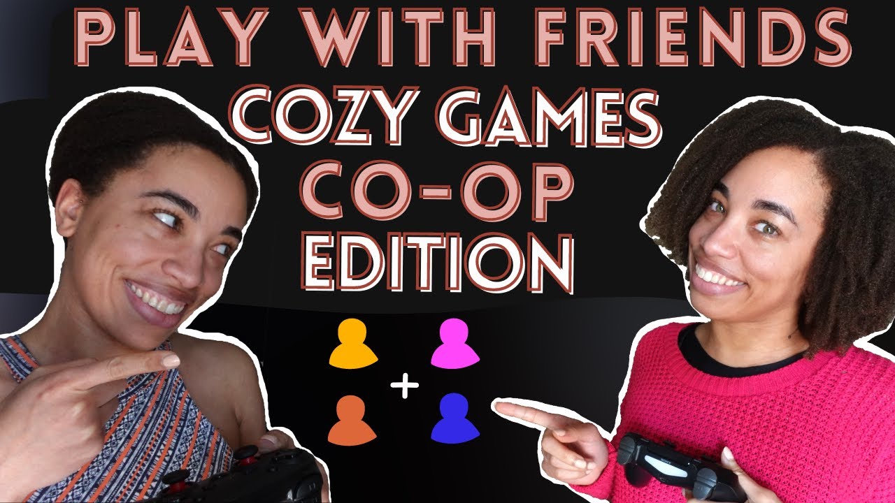 Top 10 Co-Op Cozy Games to Play with 2 or /& More Players - YouTube