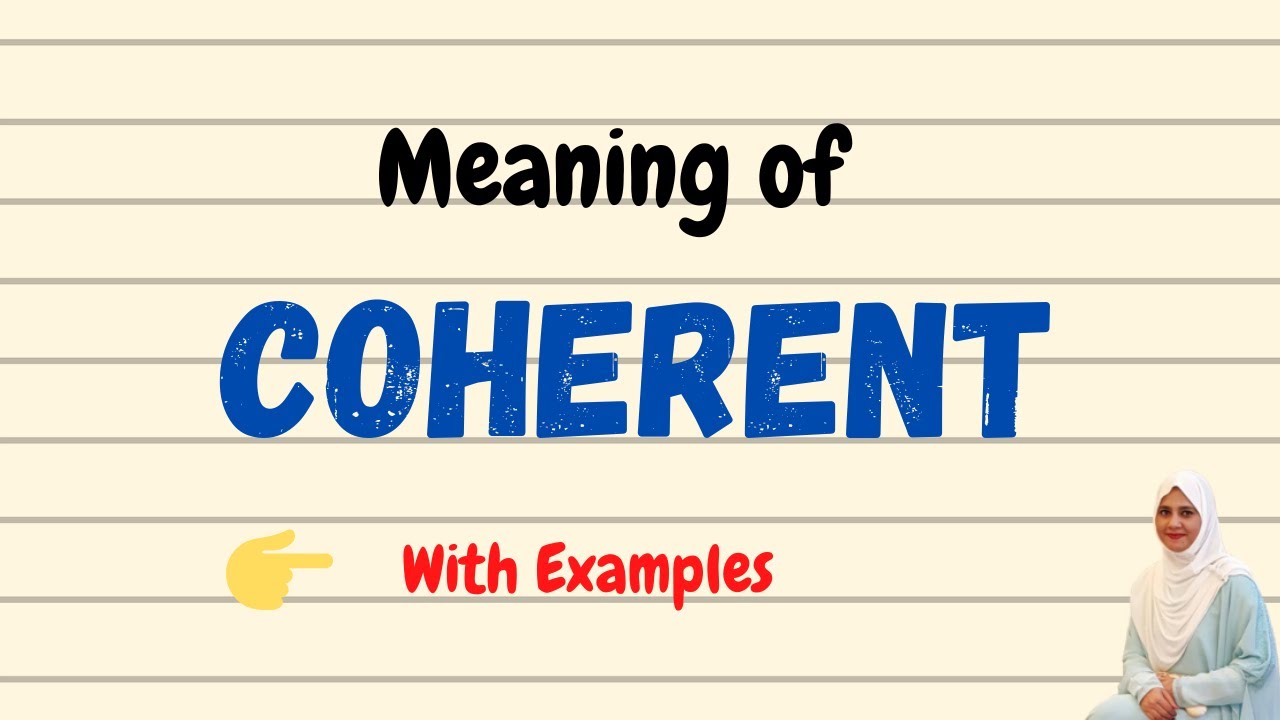 Coherent Meaning - Coherence Meaning | Daily Vocabulary Word - YouTube
