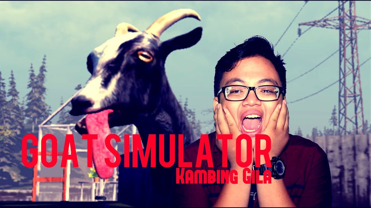 Goat Simulator "Kambing Gila" @Ryan Aditya Pratama - YouTube