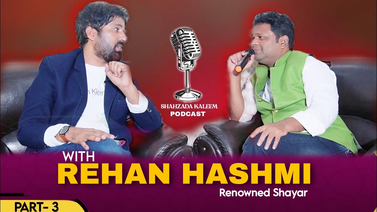 Shahzada Kaleem PODCAST With Rehan Hashmi | PART-3 @shahzadakaleem ...