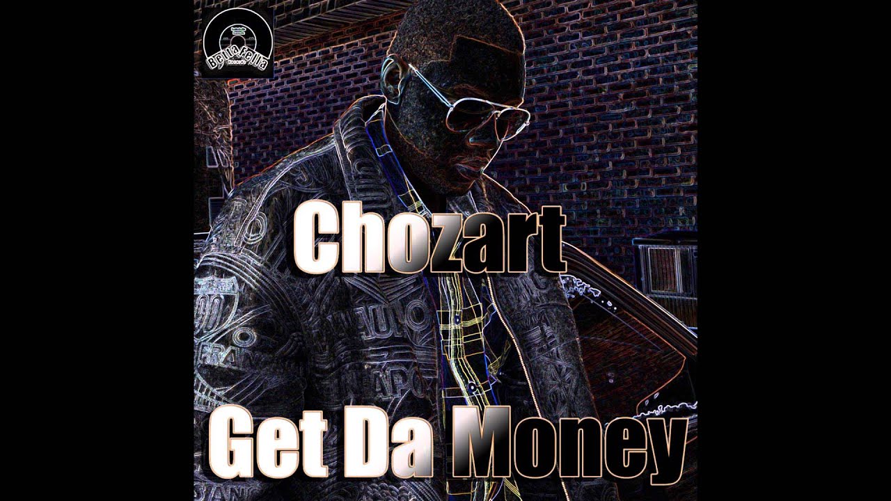Get Da Money - Chozart - YouTube