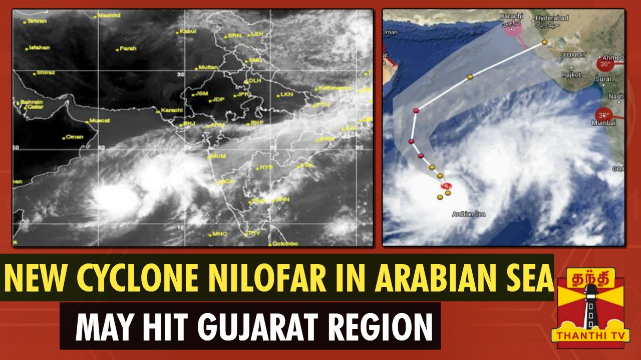 New Cyclone Nilofar Formed In Arabian Sea & May Hit Gujarat - Thanthi ...