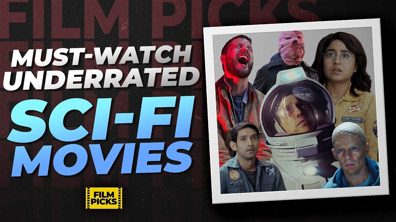 Top 10 Underrated Sci-Fi Movies You Need to Watch Right Now | FILM ...