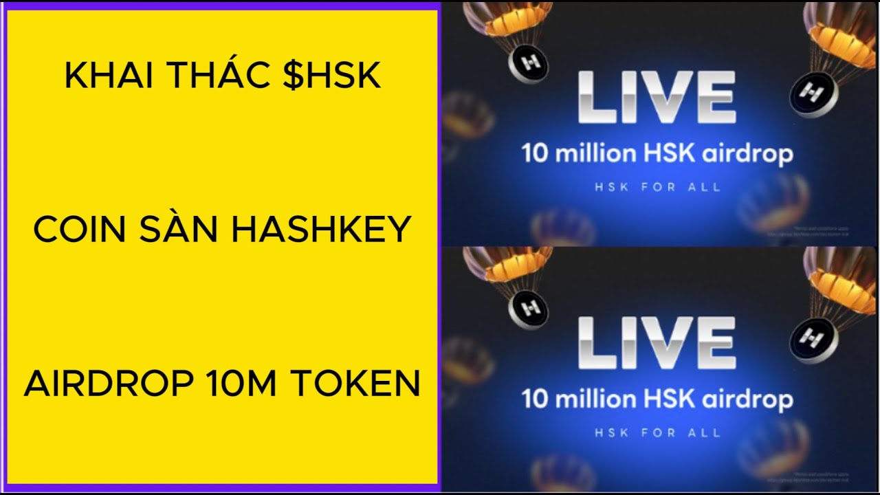 KHAI THÁC $HSK - COIN SÀN HASHKEY - AIRDROP 10M TOKEN - YouTube
