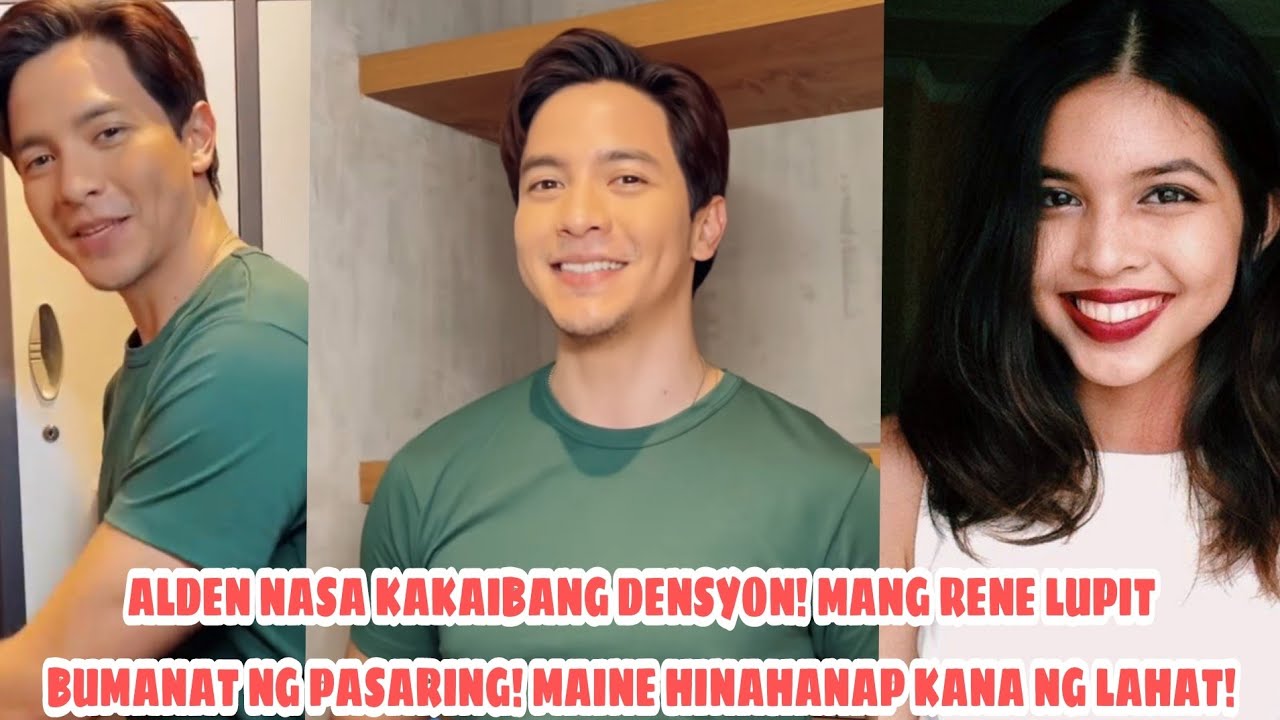 OMG! ALDEN KAKAIBANG LUGAR YAN! MANG RENE LUPET MO BUMANAT! MAINE ...