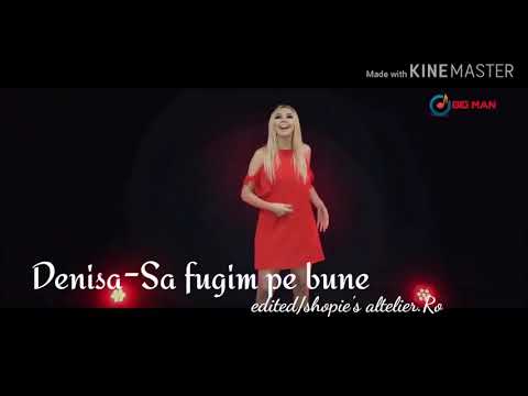 Denisa - Sa fugim pe Bune