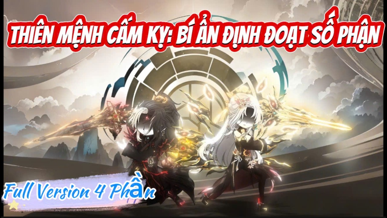 [Full Version] Thiên Mệnh Cấm Kỵ: Bí Ẩn Định Đoạt Số Phận: Full 4 Phần ...