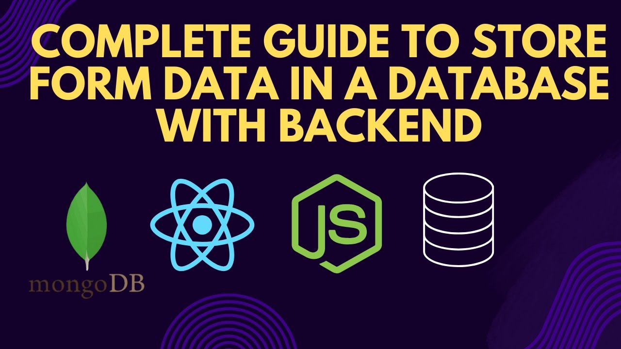 Storing Form Data In A Database A Comprehensive Backend Guide Youtube 5390