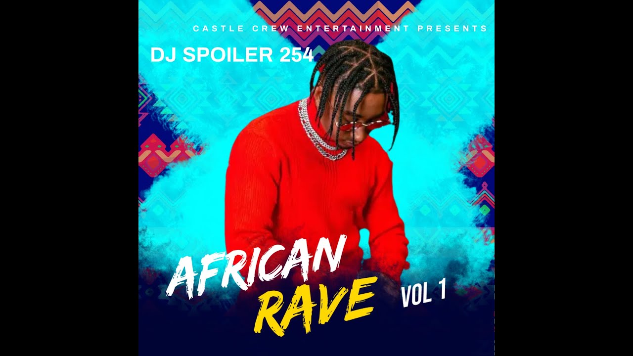 DJ SPOILER AFRICAN RAVE VOL 1 - YouTube