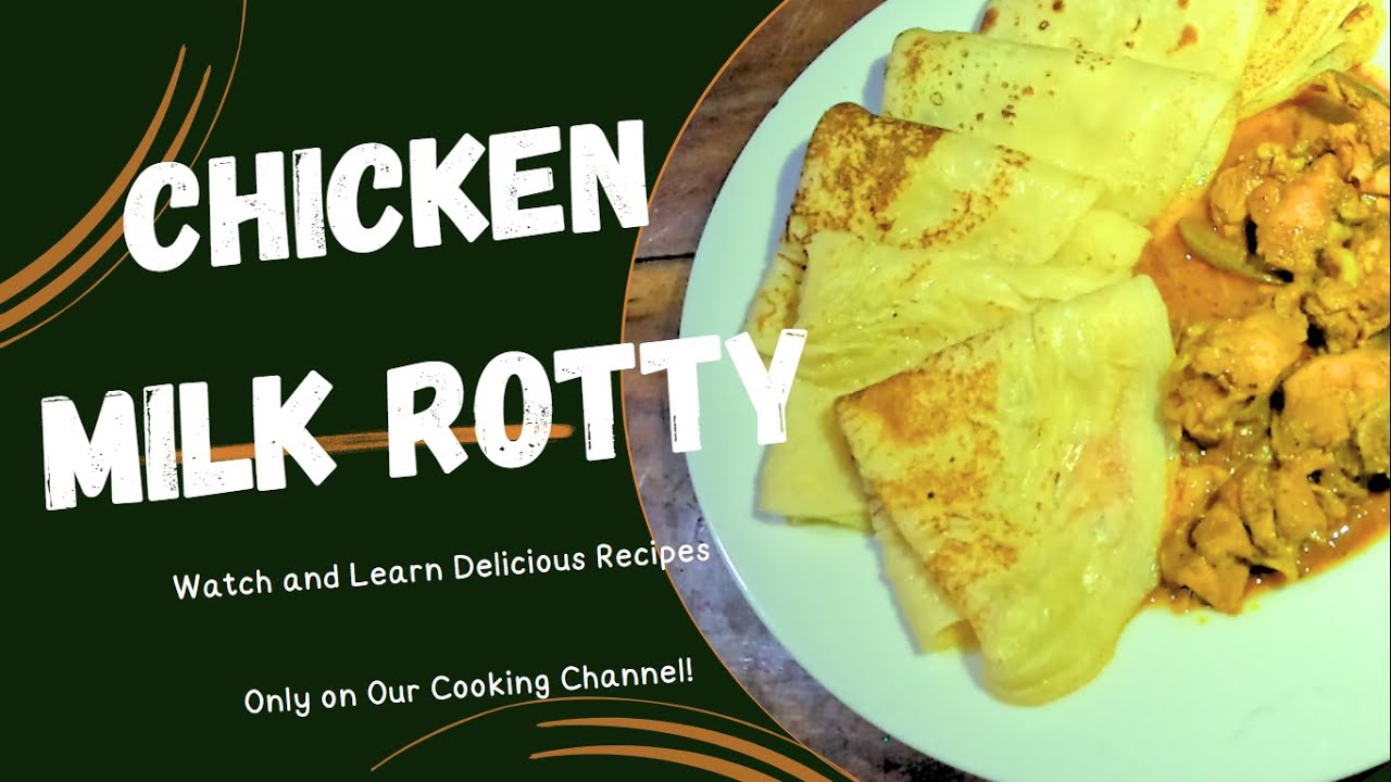 චිකන් කරිය සමග කිරි රොටි [chicken curry with milk rotty ] # ...