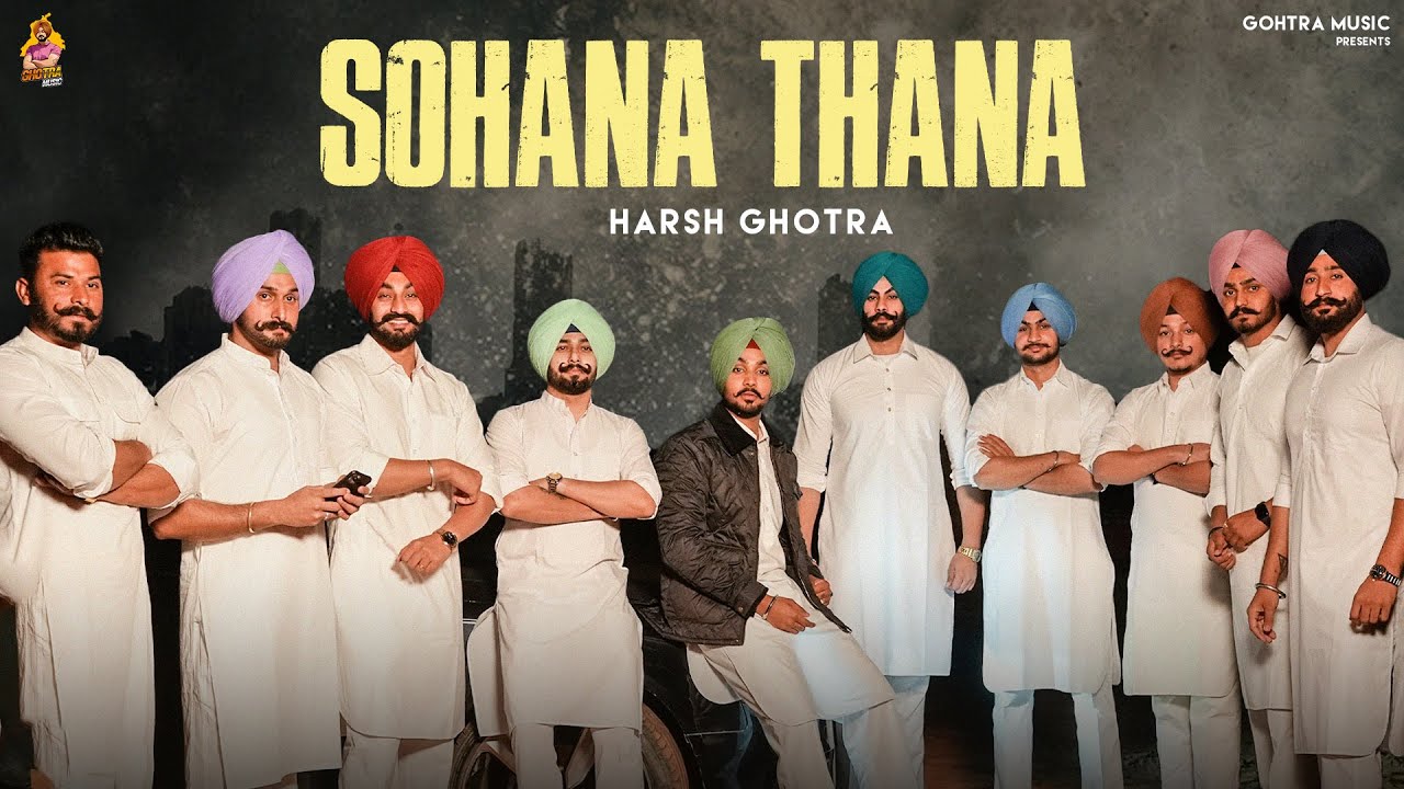 Sohana Thana (Official Video) | Harsh Ghotra | Latest Punjabi Songs ...