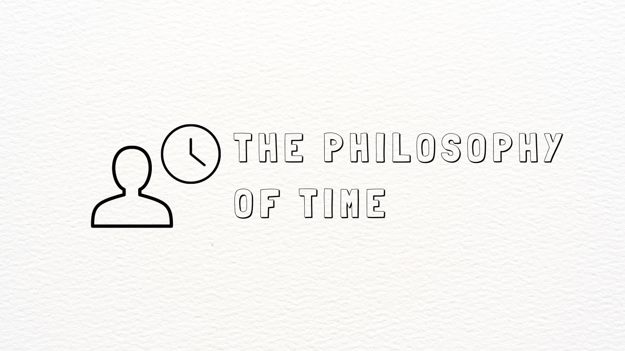 The Philosophy of Time - YouTube
