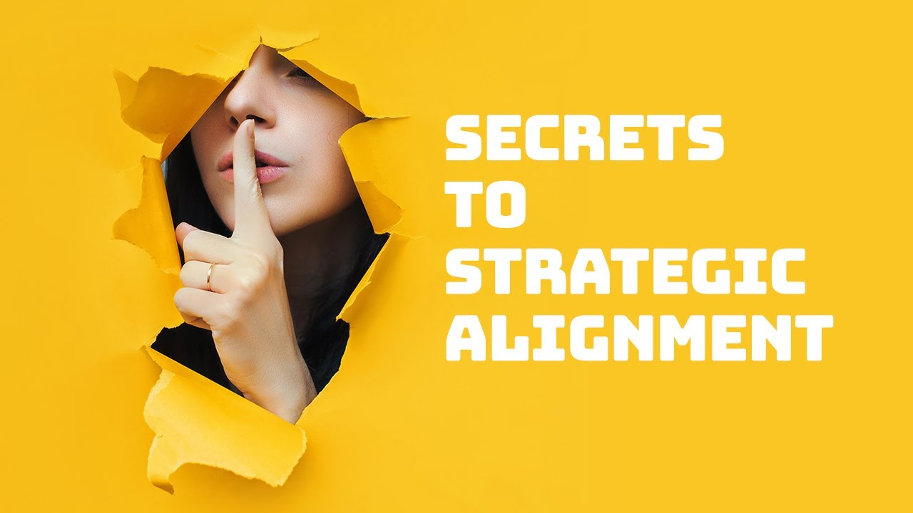 Secrets to Strategic Alignment - YouTube