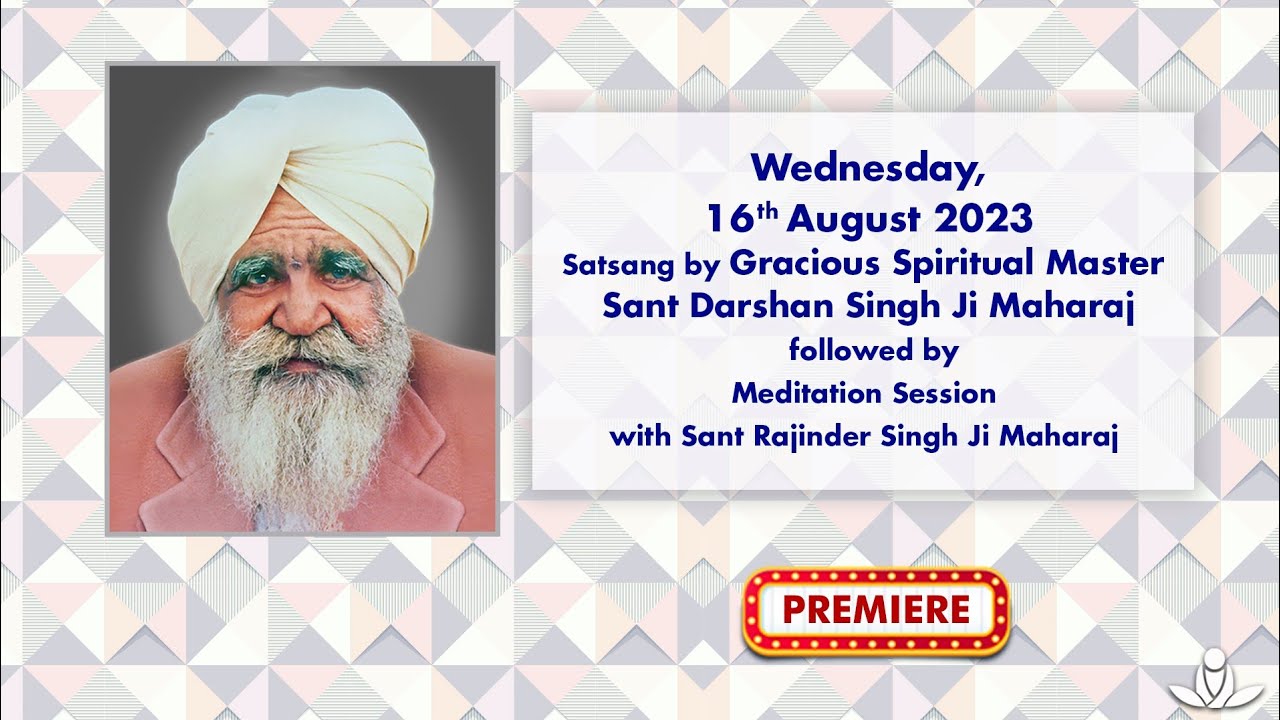 Satsang By Gracious Master Sant Darshan Singh Ji Maharaj - Aug 16, 2023 ...