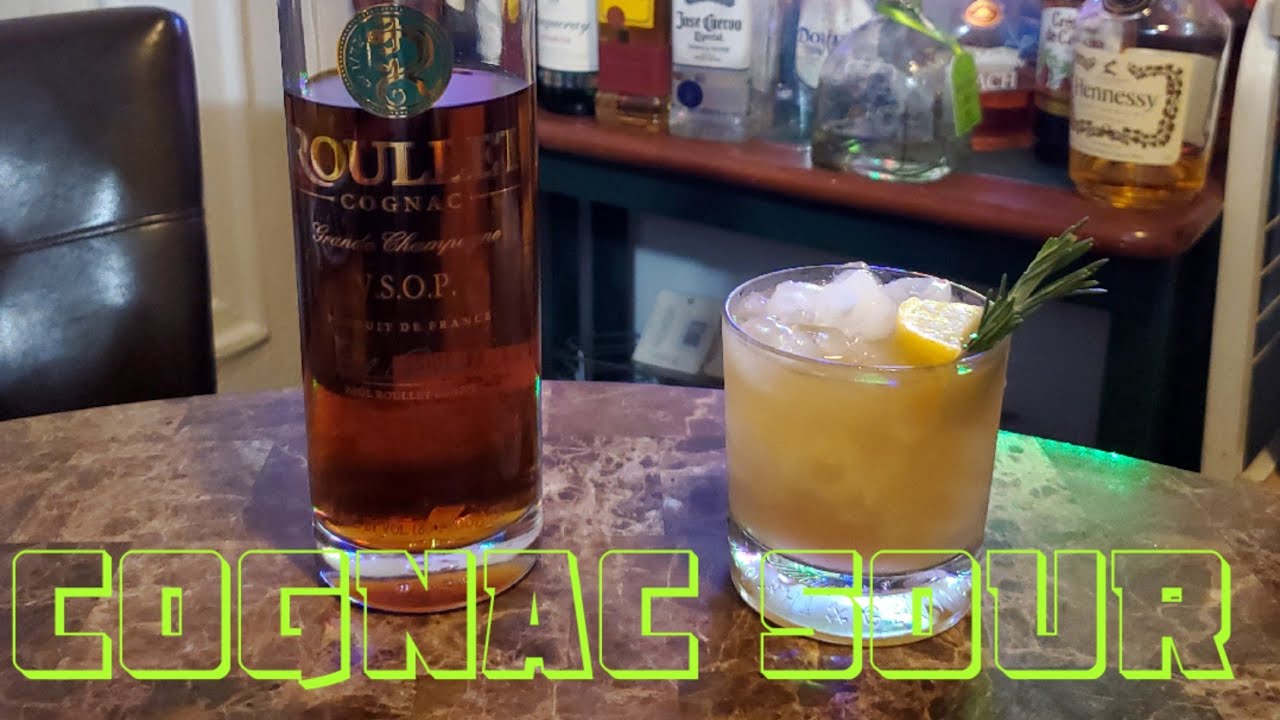 COGNAC SOUR MADE WITH ROULLET COGNAC - YouTube