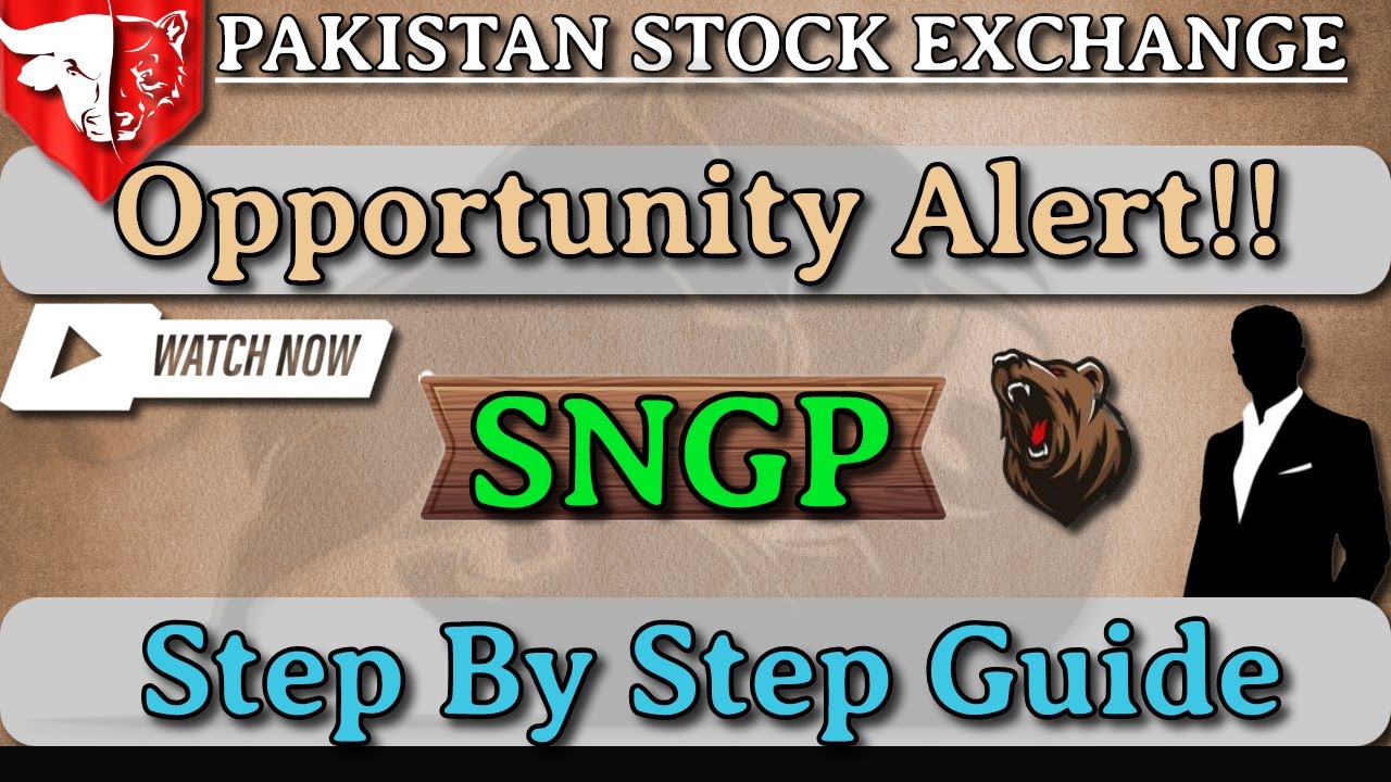 SNGP - Opportunity Alert - Step By Step Guide |Pakistan Stock Exchange ...