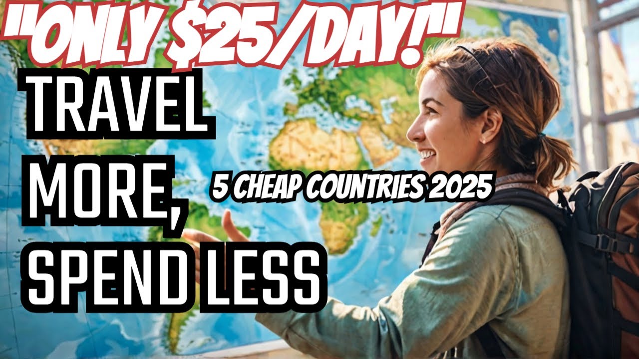5 Cheapest Countries to Travel in 2025 ️ | Travel More, Spend Less ...