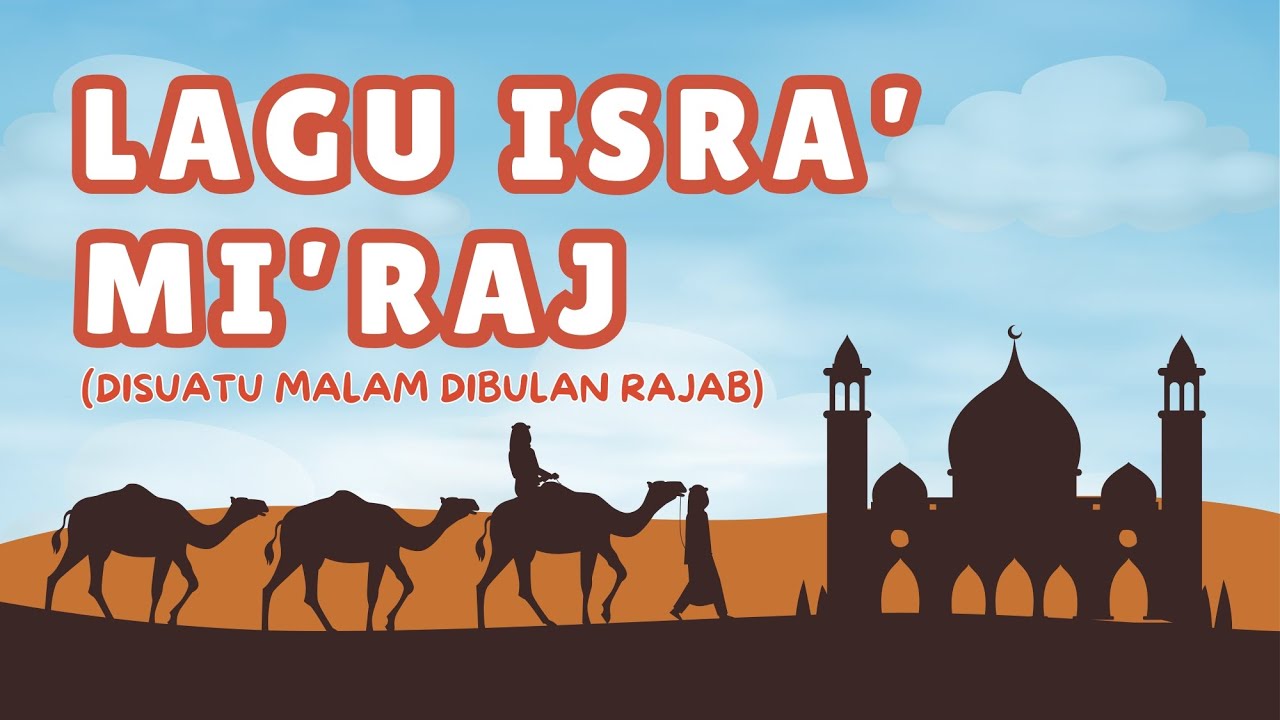 Lagu Isra' Mi'raj (Di Suatu Malam Di Bulan Rajab) + Lirik - YouTube