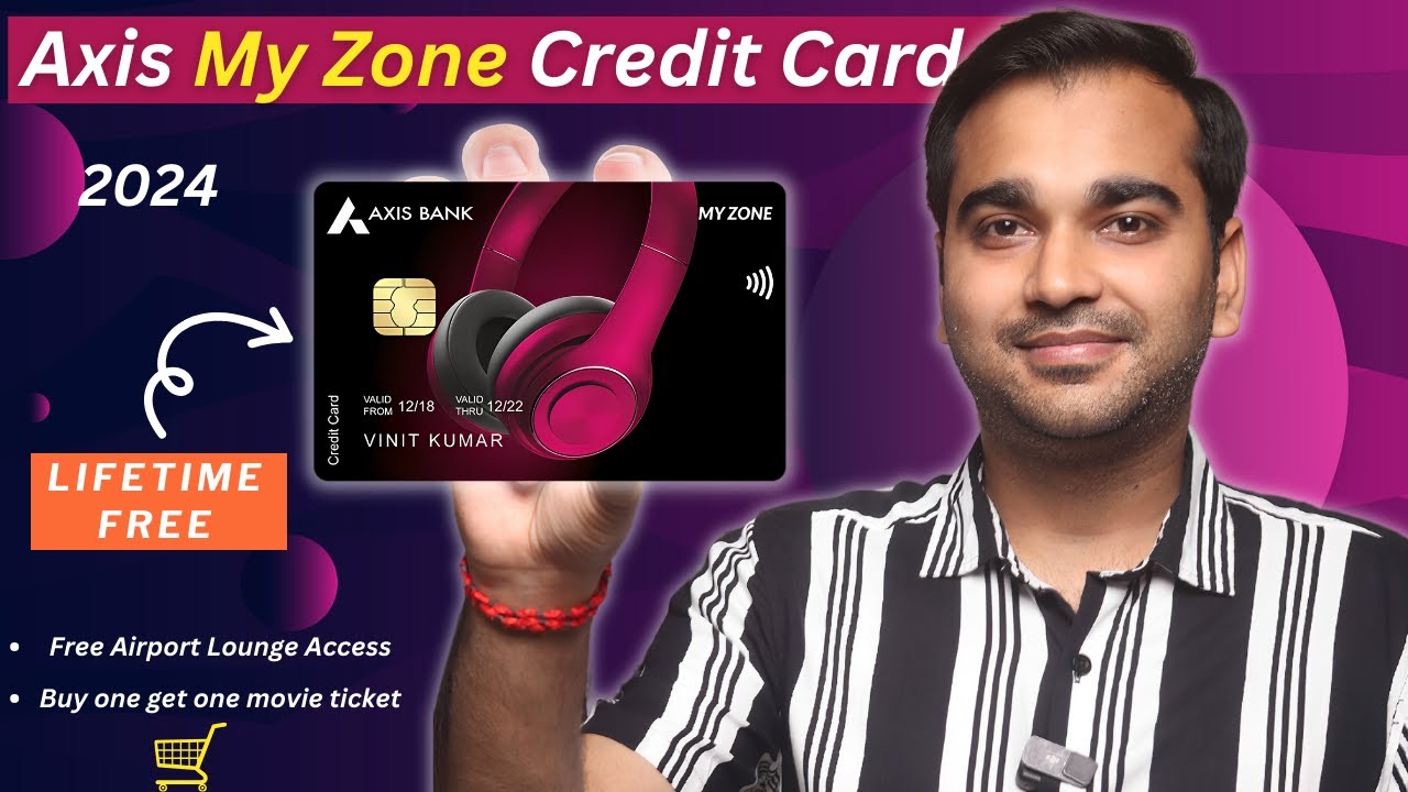 Axis My Zone Credit Card FULL Review: Fees, Eligibility, & More (2024 ...
