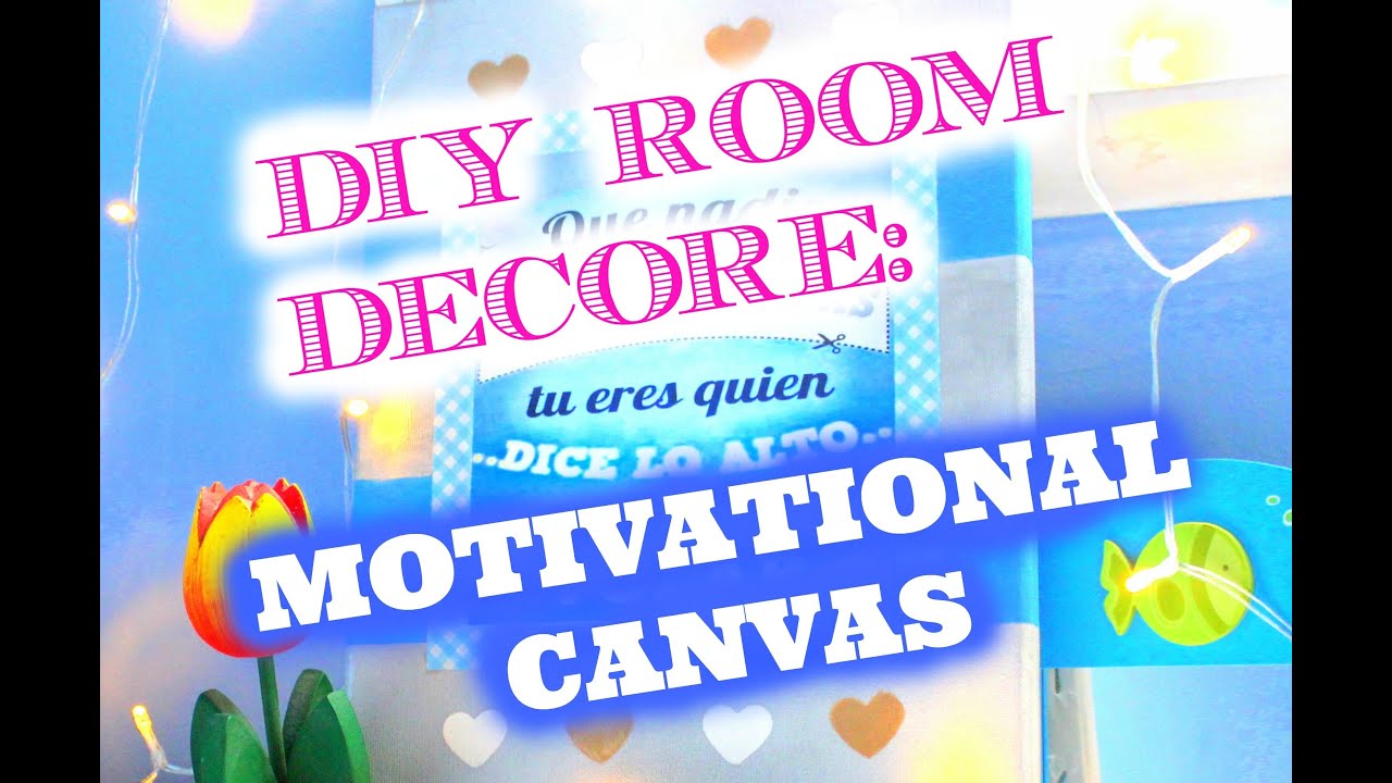 TEENAGER DIY ROOM DECOR: MOTIVATIONAL QUOTE CANVAS ♥ - YouTube