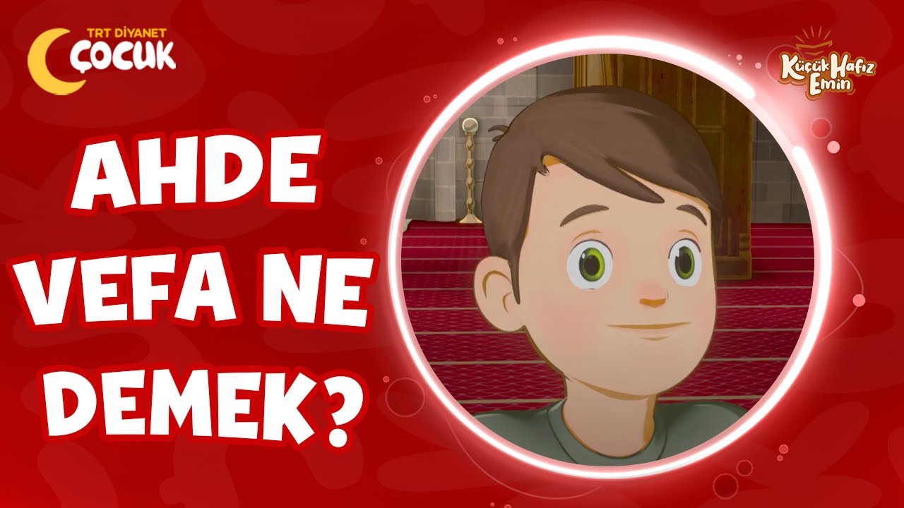 Ahde Vefa Ne Demek? - Küçük Hafız Emin - YouTube