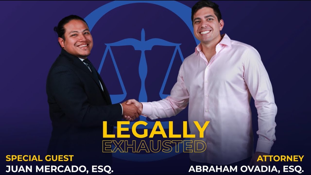Legally Exhausted EP 51 Navigating the Laws with Juan Mercado, Esq. - w ...