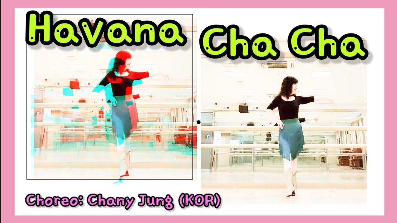 Havana Cha Cha linedance/ 최신 초급차차/ Choreo: Chany Jung (KOR)/ Chany ...