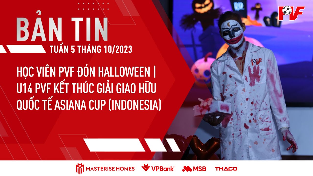 BẢN TIN TUẦN 5 THÁNG 10 | HỌC VIÊN PVF ĐÓN HALLOWEEN, U14 PVF THI ĐẤU ...