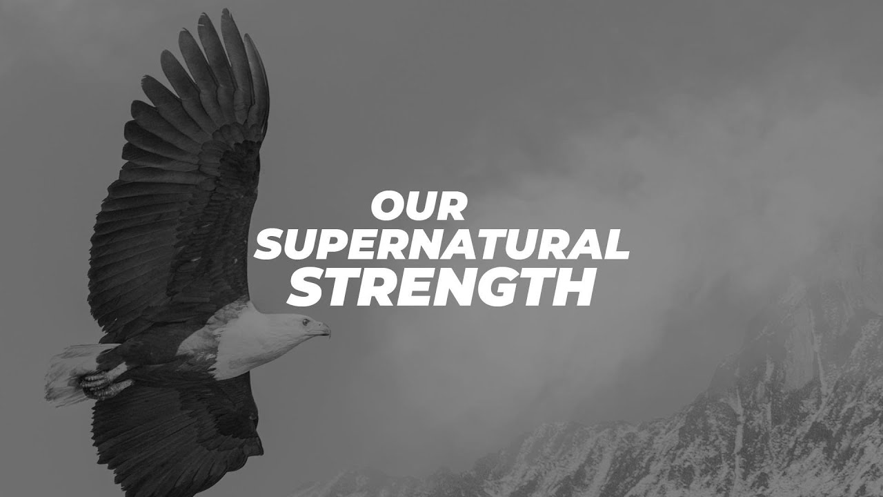 The Supernatural Life - Our Supernatural Strength (Promo #1) - YouTube