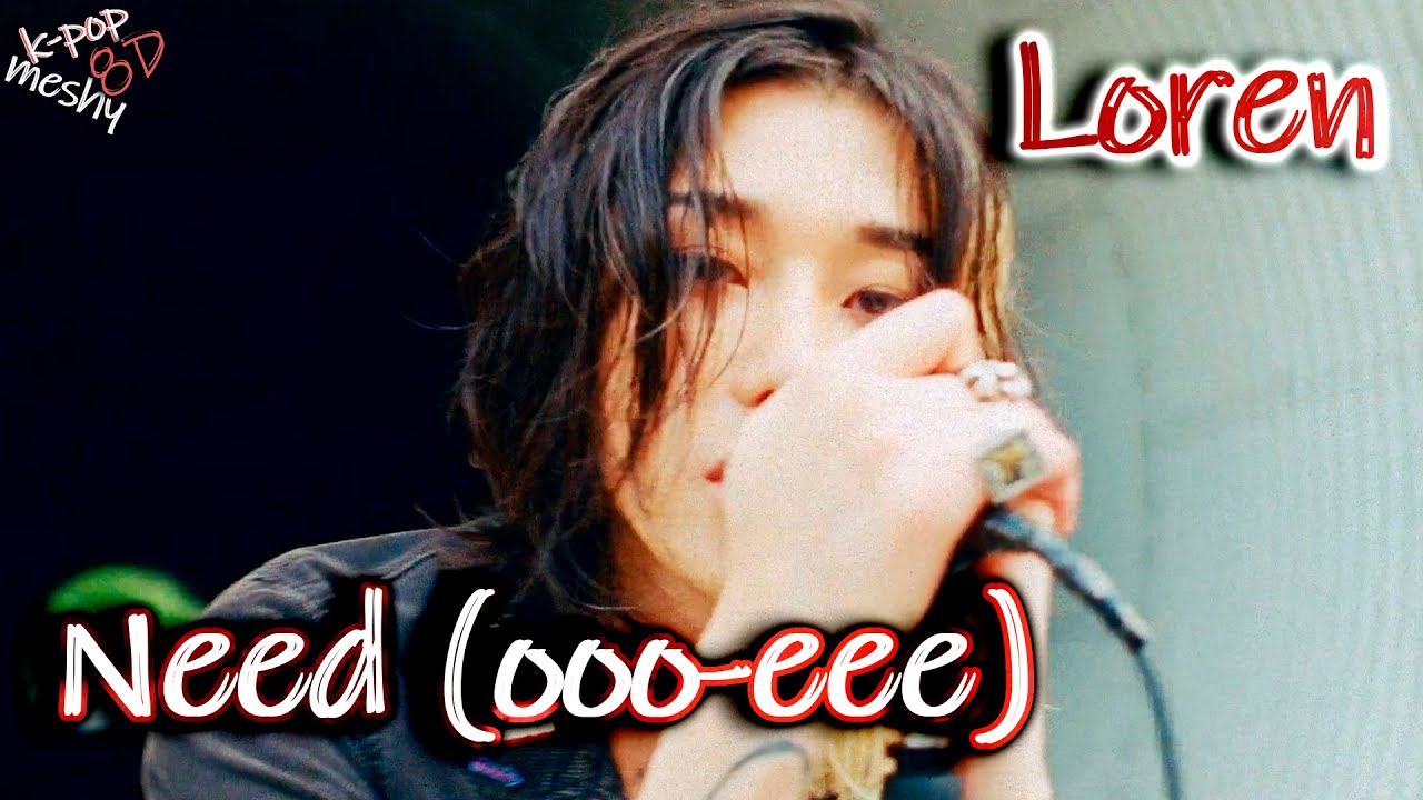 Loren - Need (ooo-eee) (8D Audio) 🎧 - YouTube