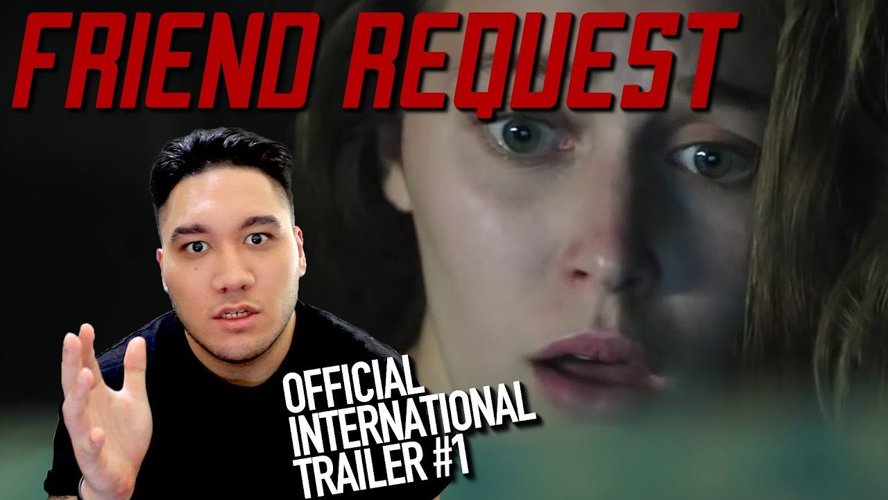 Friend Request Official International Trailer #1 REACTION!!! - YouTube