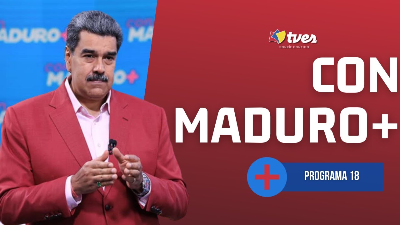 Con Maduro + | EN DIRECTO | Nicolás Maduro | Programa 19 - YouTube