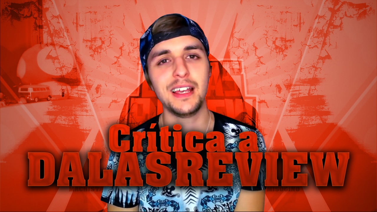 Crítica a DalasReview. - YouTube