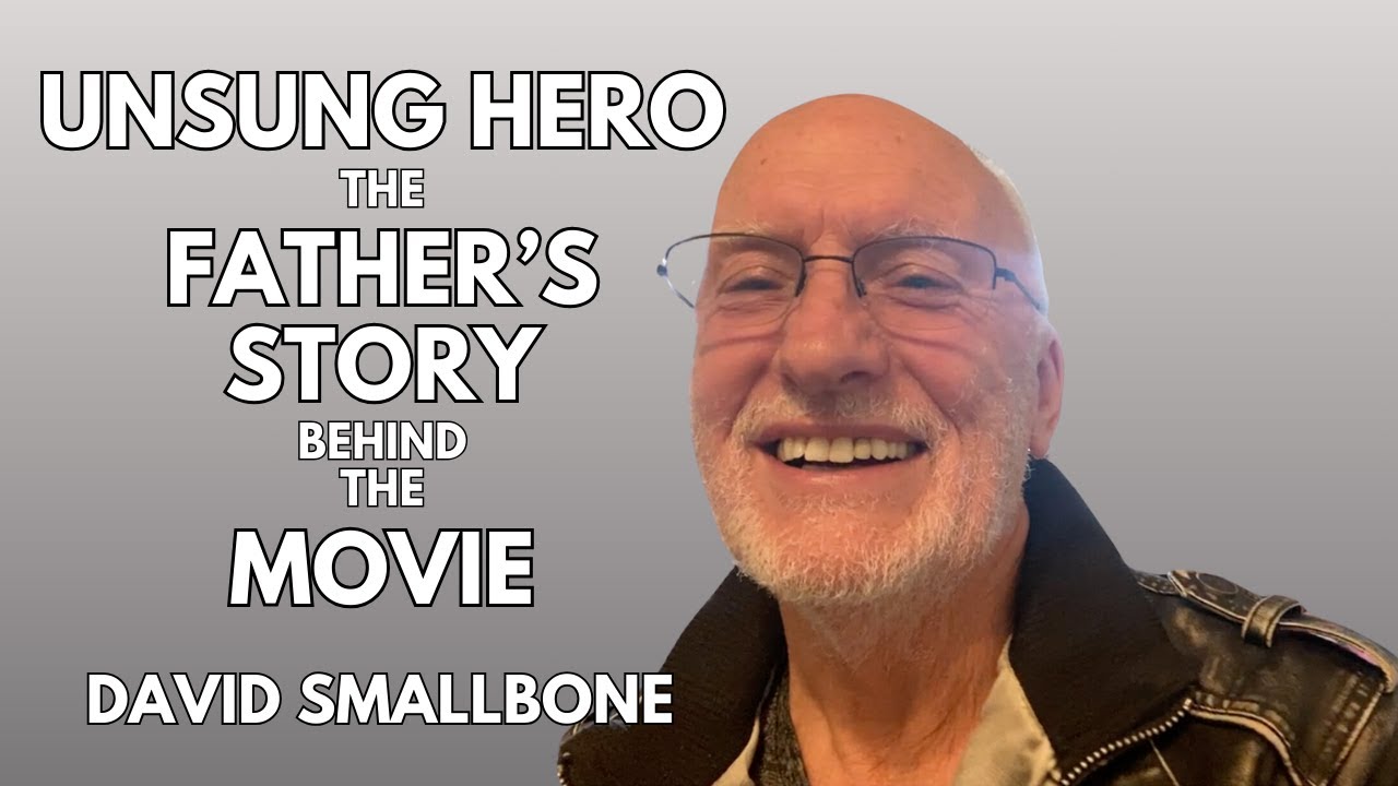 Unsung Hero & David Smallbone: The Father’s Story Behind the Movie ...