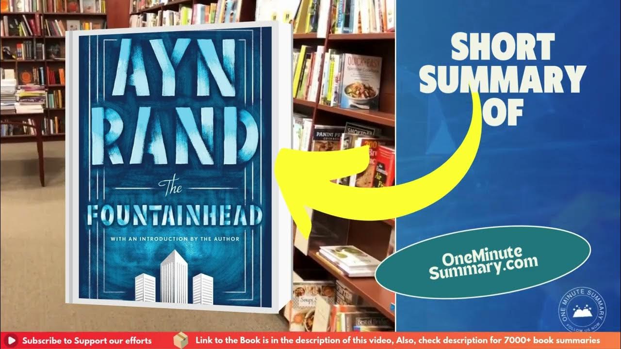 Summary of The Fountainhead, by Ayn Rand | Book Summaries | One Minute Summary - YouTube