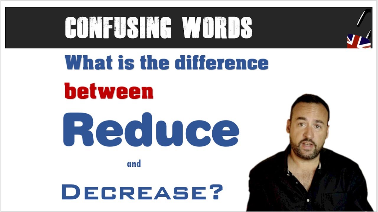 REDUCE And DECREASE Learn How Similar And Different These Two Words reduce-and-decrease-learn-how-similar-and-different-these-two-words
