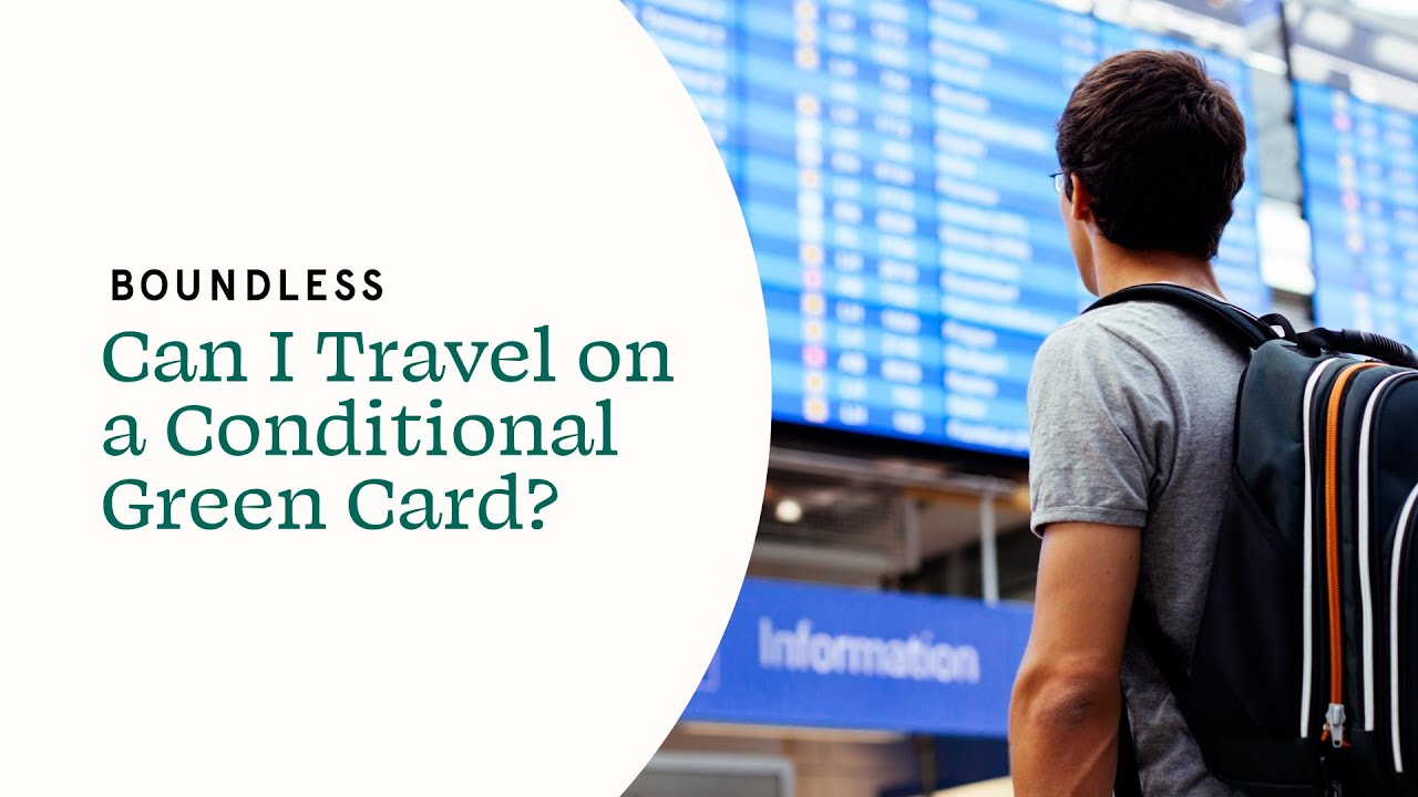 Can I Travel on a Conditional Green Card? - YouTube