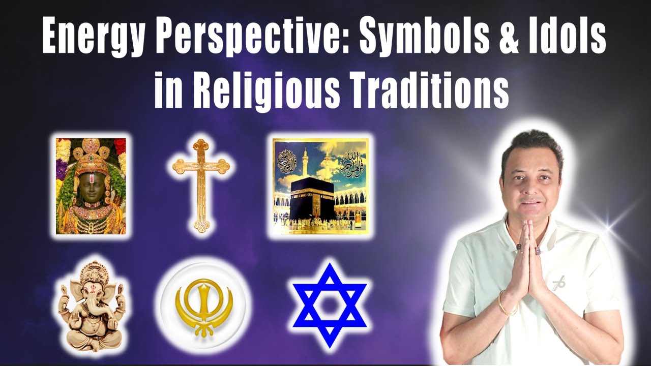 Energy Perspective: Symbols and Idols in Religious Traditions - YouTube