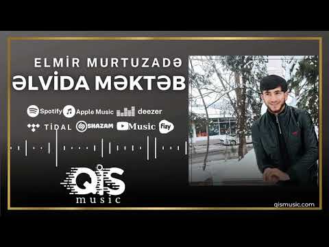 Elmir Murtuzade - Elvida Mekteb / Audio /