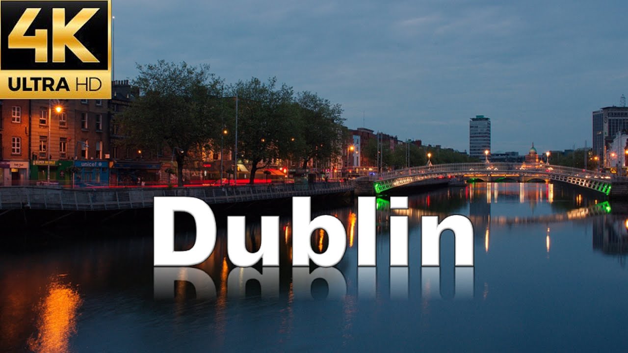 Dublin in 4K - Ireland - Capital City - Europe - YouTube