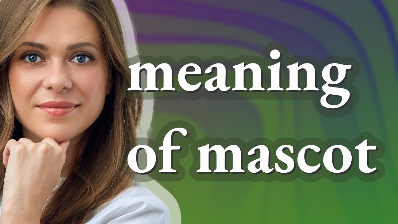 Mascot Meaning Of Mascot YouTube Mascot Meaning Of Mascot YouTube