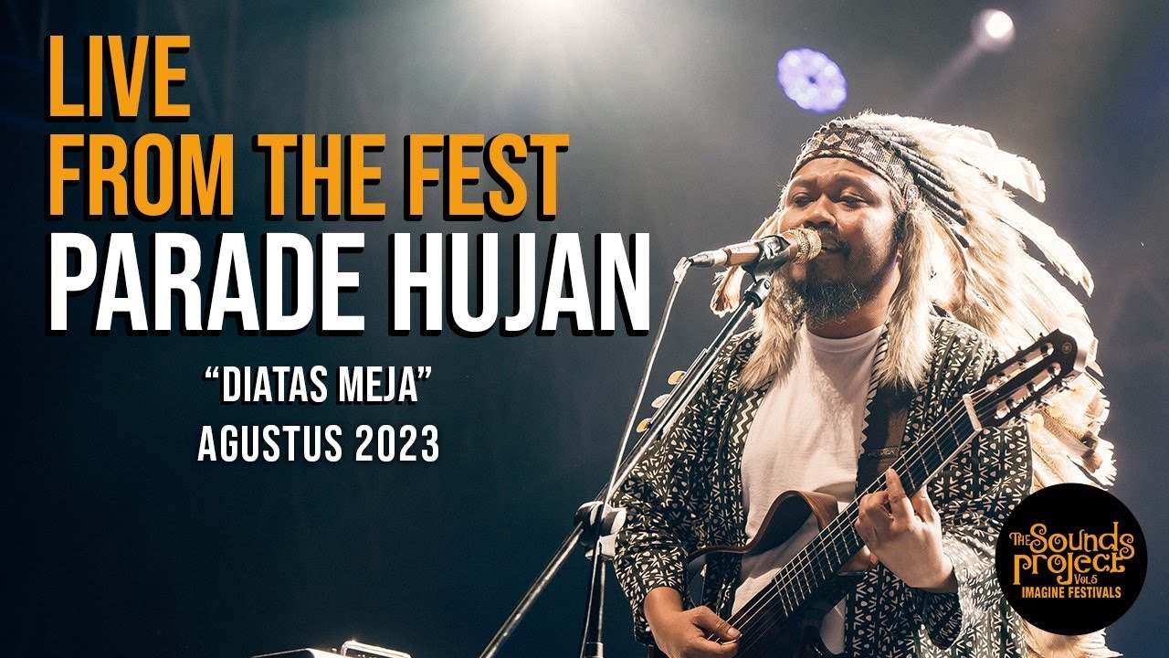Parade Hujan - Di Atas Meja Live at The Sounds Project Vol.6 (2023 ...
