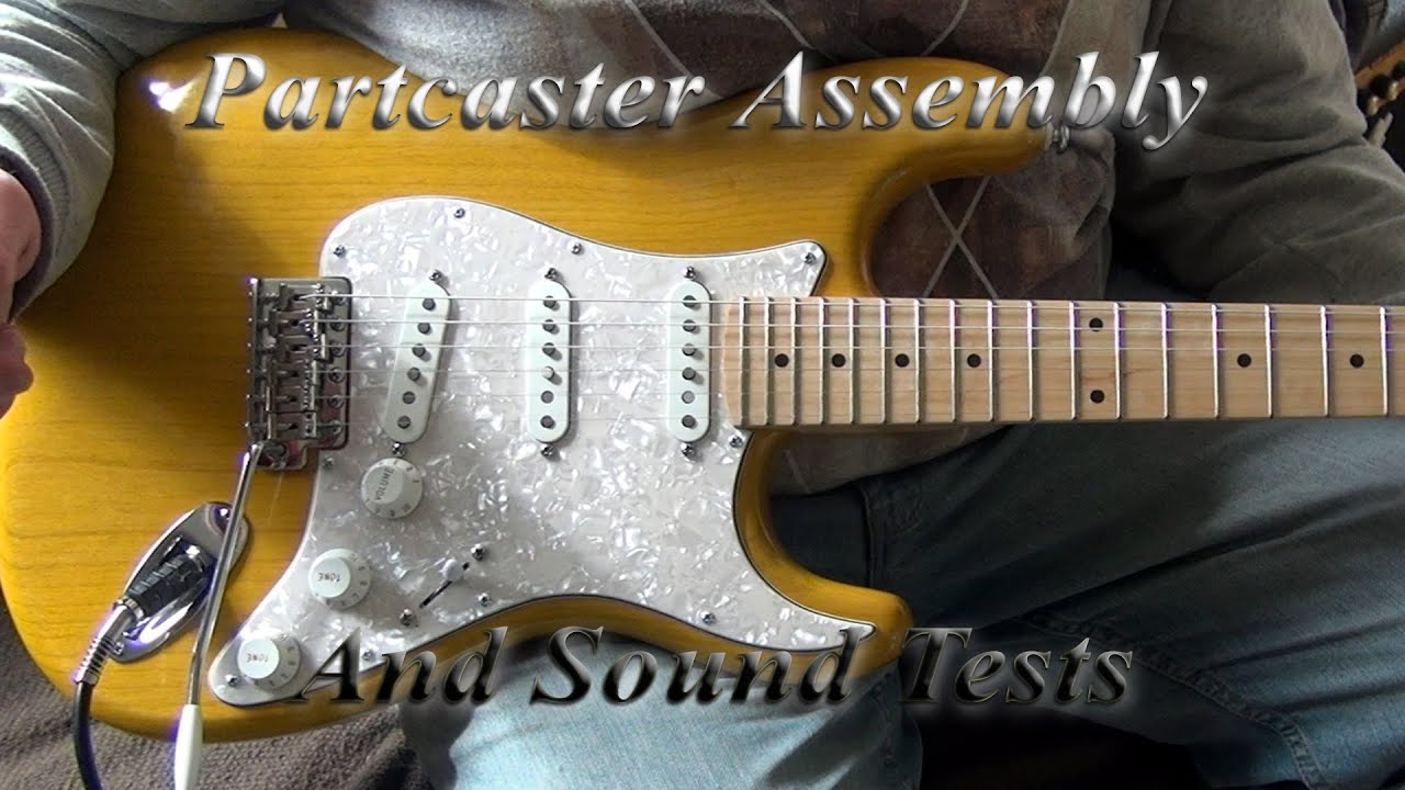 Strat Partcaster Assembly and sound tests - YouTube