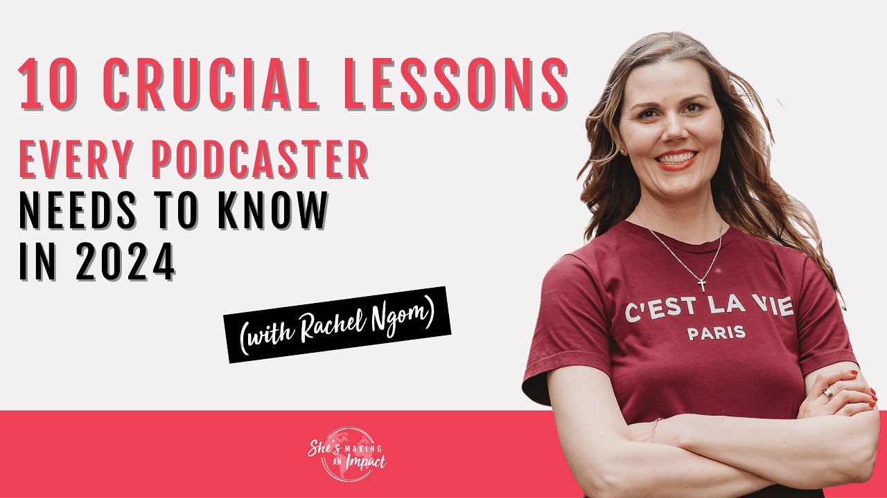 10 Crucial Lessons Every Podcaster Needs to Know in 2024 - YouTube