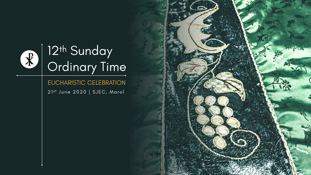 12th Sunday in Ordinary Time | Eucharistic Celebration - YouTube