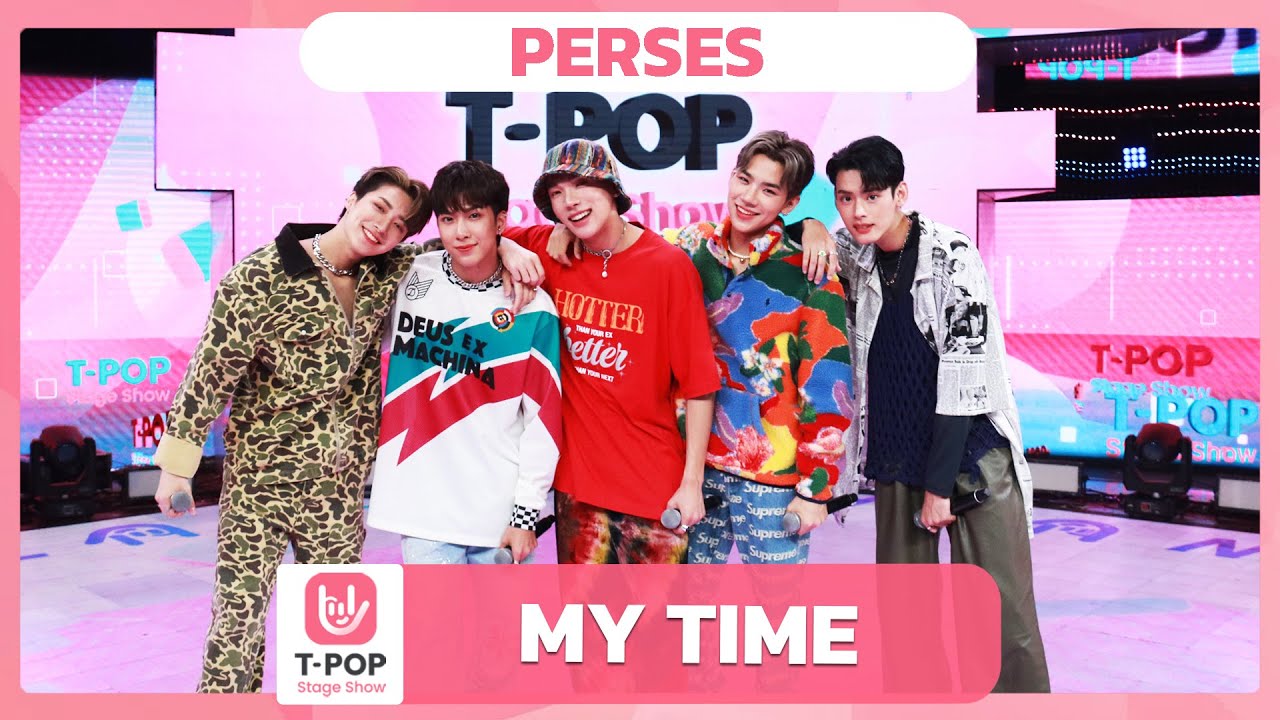 MY TIME - PERSES | EP.60 | T-POP STAGE SHOW - YouTube