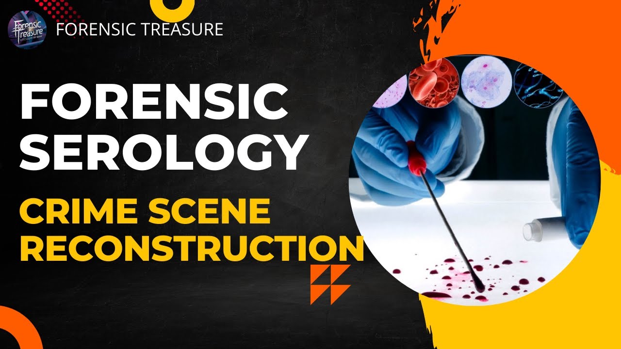 Forensic Serology | Crime Scene Reconstruction - YouTube