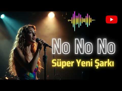 NO NO NO – Hareketli Aşk Şarkısı 2026 💃🔥 | Enerjik Türkçe Remix Pop Hit